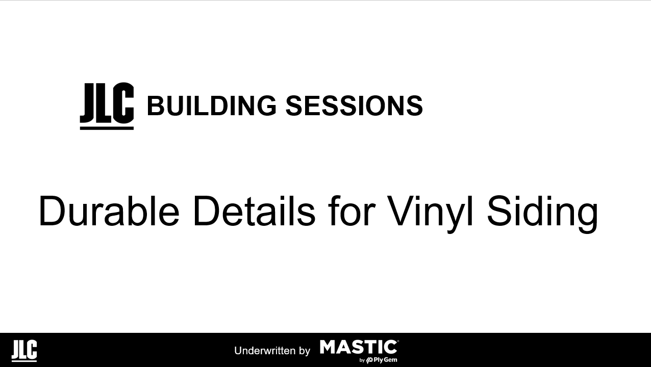 Durable Details For Vinyl Siding | JLC Online